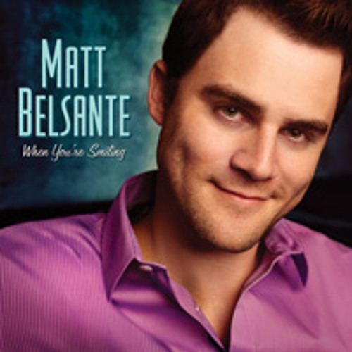Stream Green Hill Music | Listen to When You're Smiling - Matt Belsante ...