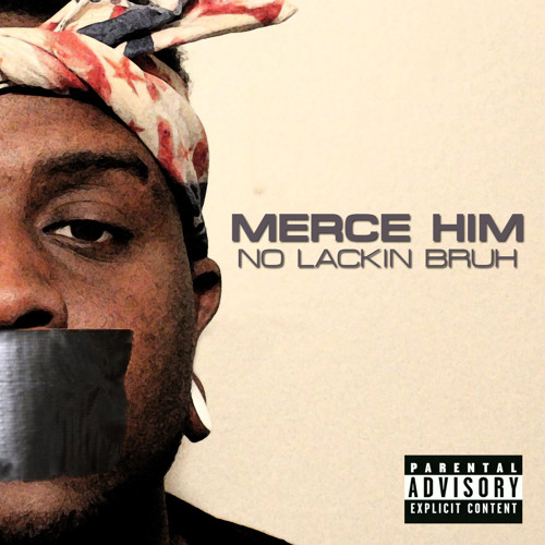 Stream Merce Him - No Lackin Bruh - 1227 by Mercelago | Listen online ...