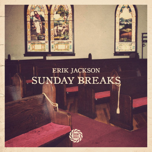Stream Erik Jackson Presents - Sunday Breaks (Digital Download) by The ...