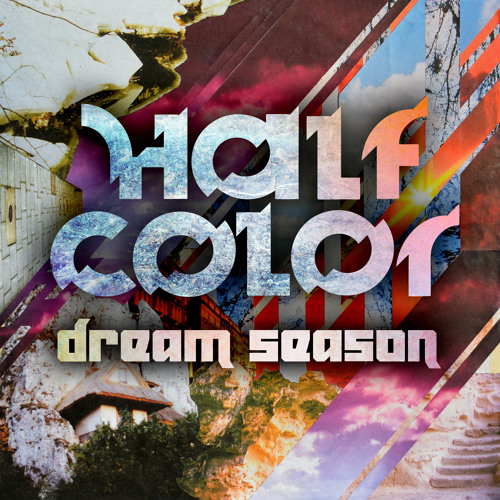 Stream Half Color | Listen to Dream Season EP playlist online for free ...