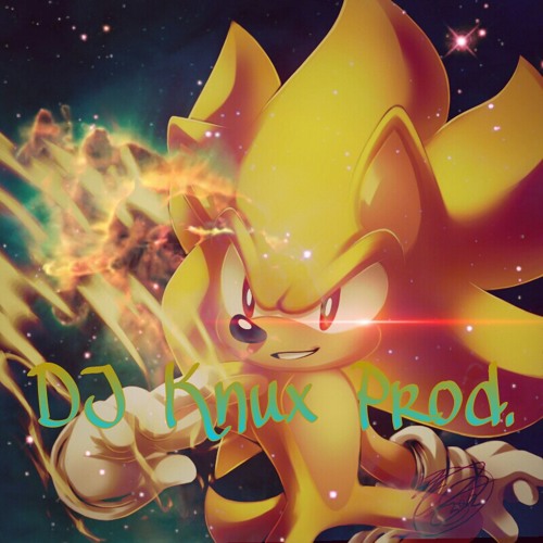 Stream Ultimate Power-Super Sonic Remix by Dj Knux Prod. | Listen ...