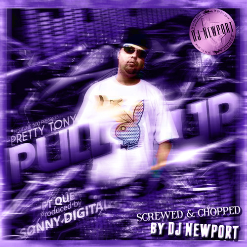 Stream Pretty Tony - Pull Up Ft. Que (Screwed & Chopped By Dj Newport ...