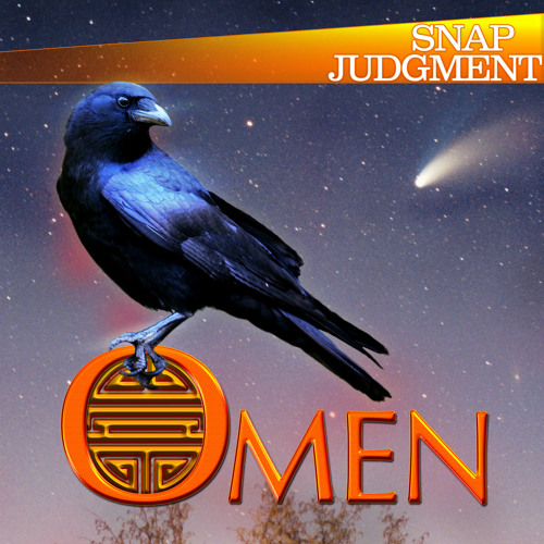 Stream Listen to "Omen", the entire Snap Judgment episode by Snap Judgment | Listen online for ...