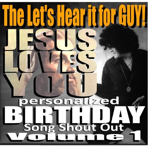 Stream Jesus Loves You Personalized Birthday Song Shout Out by The Let ...