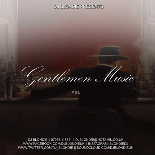 Stream GENTLEMEN MUSIC VOL2 by djblondieuk | Listen online for free on ...
