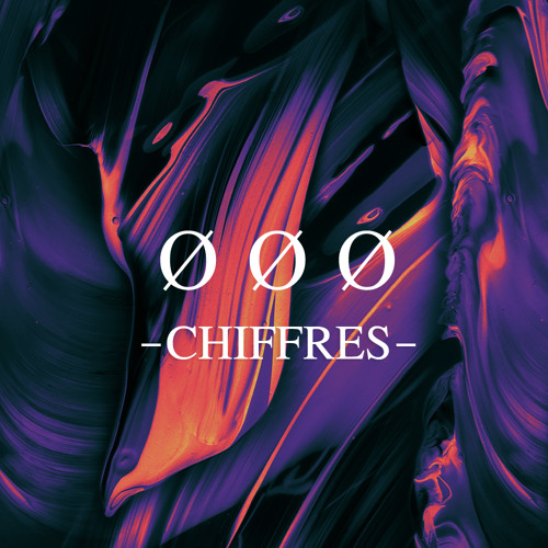 Stream ØØØ - CHIFFRES (PREVIEW) by Ø O Ø | Listen online for free on ...