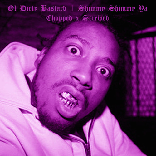Stream ODB | Shimmy Shimmy Ya Chopped x Screwed by ThxMxchCvnnibvl ...