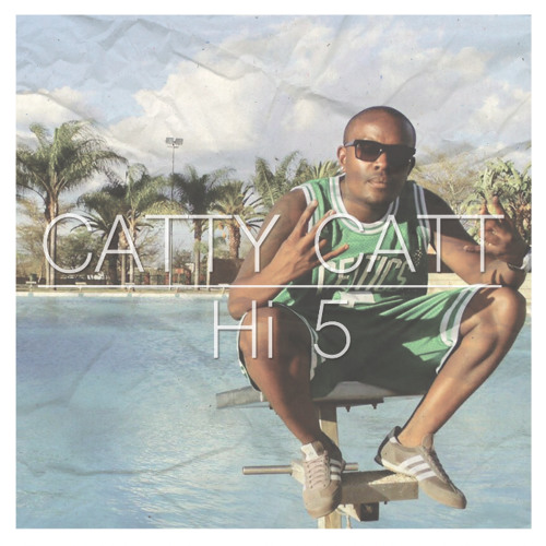 Stream Catty Catt - High Five (Hi5) [Prod. by WilliamMustBeControl'd ...