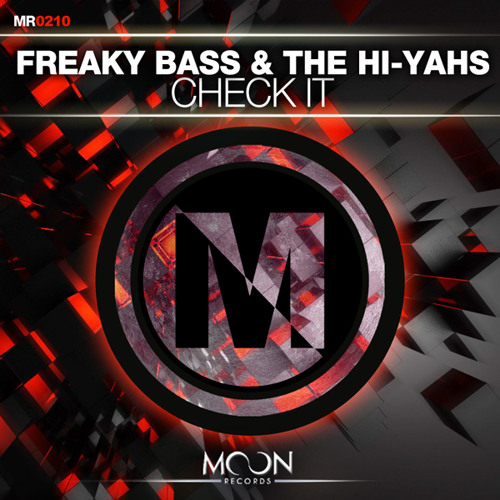 Stream Freaky Bass & The Hi-Yahs - Check It (Original Mix) // TOP 18 PH ...