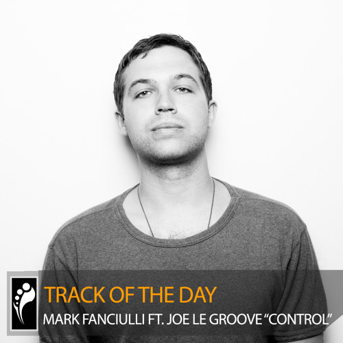 Stream Mark Fanciulli ft. Joe Le Groove “Control” by INSOMNIAC | Listen ...