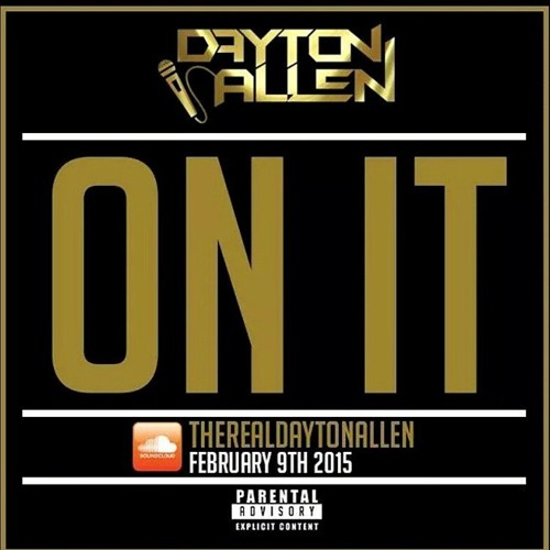 Stream Dayton Allen - On It - Prod . JesseGotBangerz by Dayton Allen ...