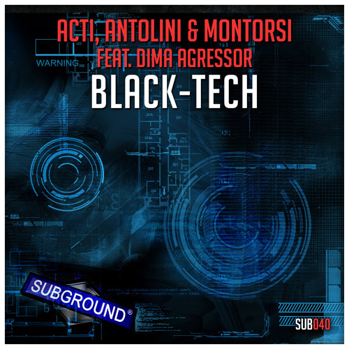 Stream SUB040 ACTI Antolini & Montorsi Feat Dima Agressor-Black-Tech ...