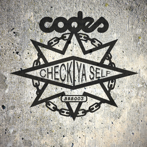 Stream CHECK YA SELF by CODES | Listen online for free on SoundCloud