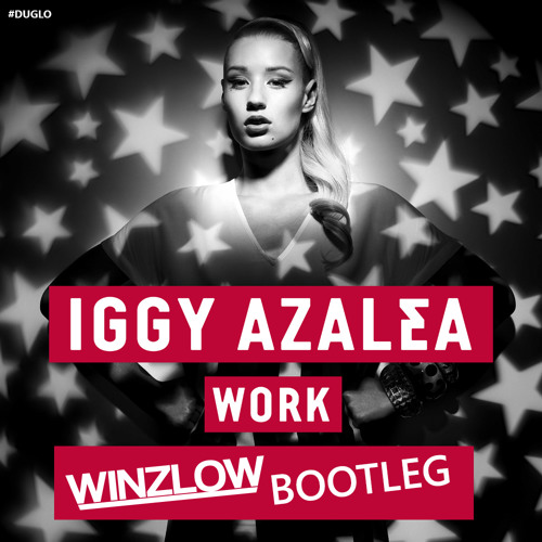 Stream Iggy Azalea - Work (Winzlow Bootleg) // Free Download by WNZLW ...