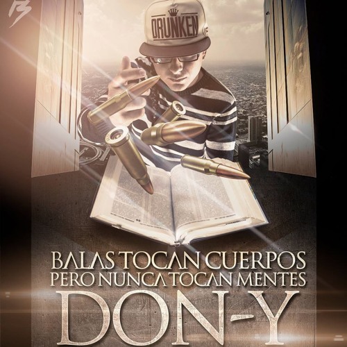 Stream DON -Y Balas Tocan Cuerpos Pero Nunca Tocan Mentes (Pro.by ...