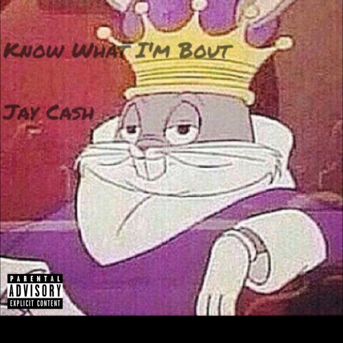 Stream Jay Cash - Know What Im Bout by Jay Cashh | Listen online for ...