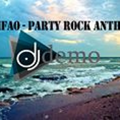 Stream LMFAO - Party Rock Anthem (Dj Demo Remix) by Dj Demo Official ...