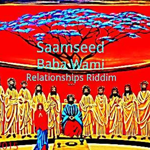 Stream Saamseed - Relationships Riddim - Baba Wam by saamseed | Listen ...