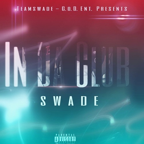 Stream In The Club by Swade | Listen online for free on SoundCloud