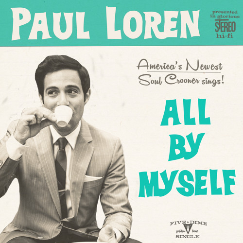 Stream All By Myself by Paul Loren | Listen online for free on SoundCloud