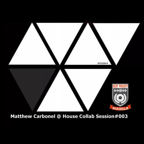 Stream Matthew Carbonell @ House Collab Session#003 by housecollab/M ...