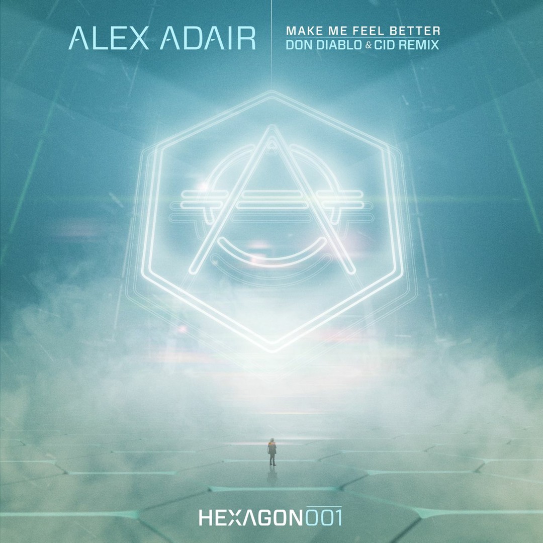 Stream Alex Adair - Make Me Feel Better (Don Diablo & CID Remix) by HEXAGON | Listen online for ...