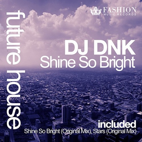 Stream Shine So Bright (Radio Edit) by dj-dnk | Listen online for free ...