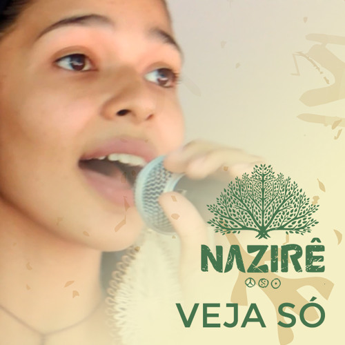 Stream Veja Só - Nazirê by Banda Nazirê | Listen online for free on ...