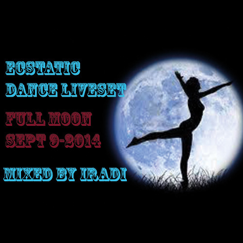 Stream Ecstatic Dance FULL MOON Liveset by Iradi 9 Sept 2014 by IRADI ...