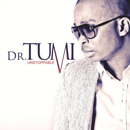 Stream Unstoppable by Dr Tumi | Listen online for free on SoundCloud