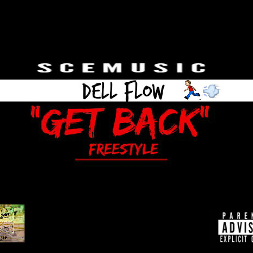 Stream Dell Flow - Get back (freestyle ) by Dell Flow | Listen online for free on SoundCloud