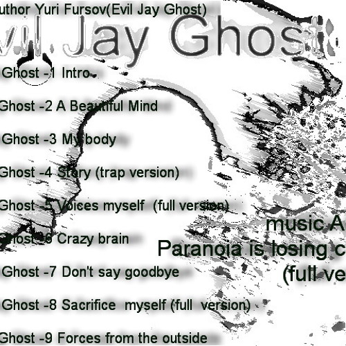 Stream Evil Jay Ghost -2 A Beautiful Mind by Evil Jay Ghost | Listen online for free on SoundCloud