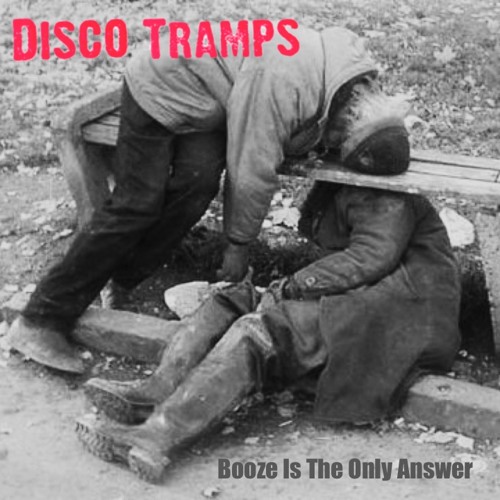 Stream Booze Is The Only Answer by Disco Tramps | Listen online for ...
