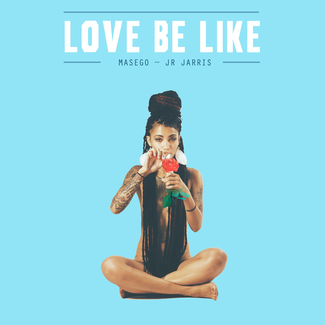 Stream Love Be Like Ft. Masego by JR JARRIS | Listen online for free on ...