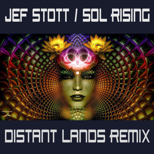 Stream Distant Lands (Remix) Jef Stott/ Sol Rising by Jef Stott ...