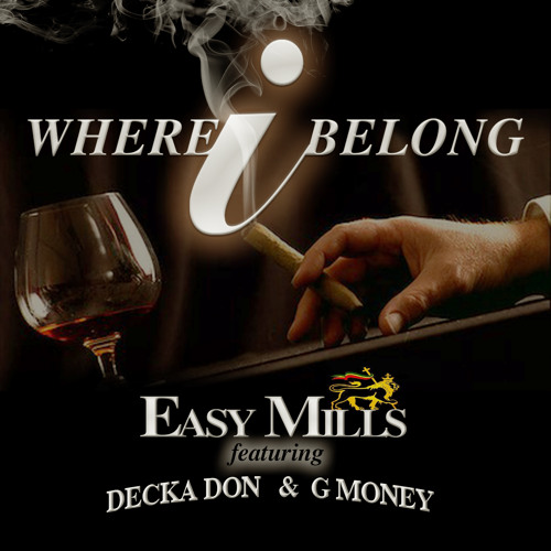 Stream Where I Belong - Easy Mills ft Decka Don X G Money by Easy Mills ...