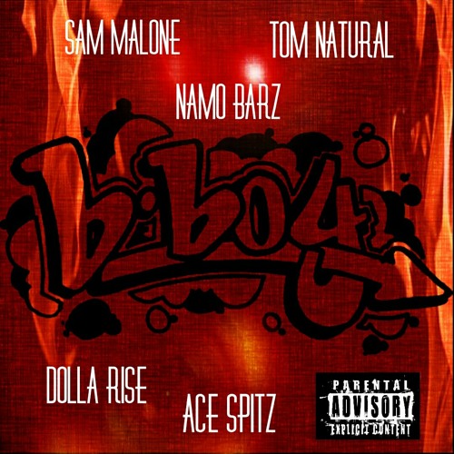 Stream B-BOY FREESTYLE - SAM MALONE, TOM NATURAL, NAMO BARZ, DOLLARISE ...