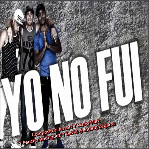 98 - Yo No Fui - Mario Hart Ft. Pancho Rodríguez Y David (Pantera ...