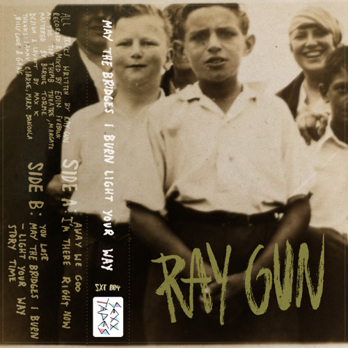 Stream Ray Gun | Listen to May The Bridges I Burn Light Your Way ...