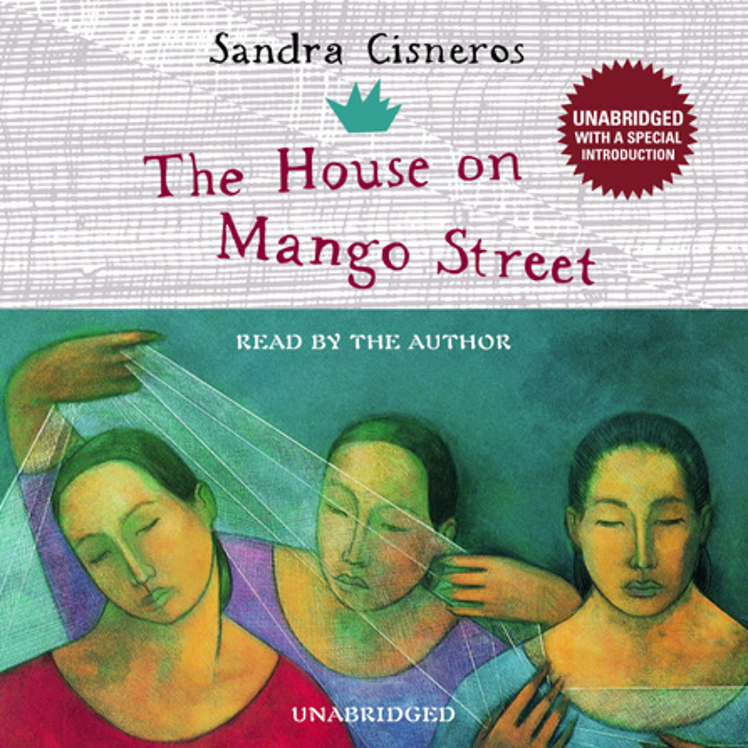 Stream The House on Mango Street by Sandra Cisneros, read by Sandra ...