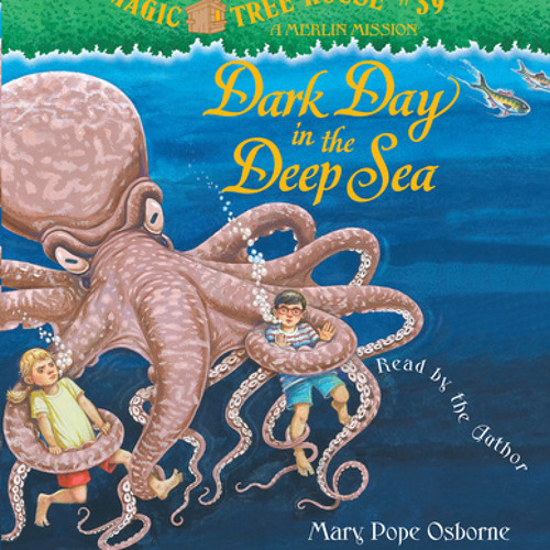 Stream Magic Tree House #39: Dark Day in the Deep Sea by Mary Pope ...