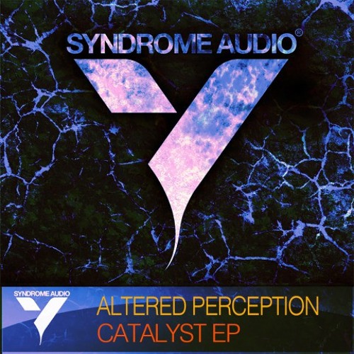 Stream Catalyst [Syndrome Audio] by Altered Perception | Listen online for free on SoundCloud