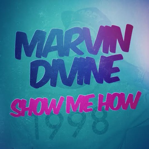 Stream Marvin Divine - Show Me How (Prod. By Sammie Beats) by All Trap ...