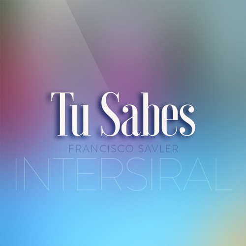 Stream Tu Sabes by Francisco Savler | Listen online for free on SoundCloud