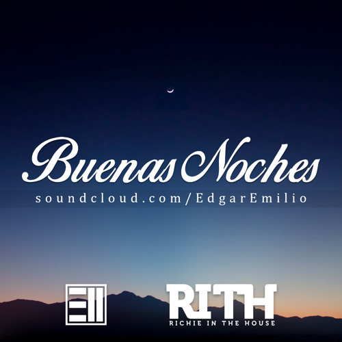 Stream Buenas Noches - Edgar Emilio II by RICHIE INTHEHOUSE | Listen ...