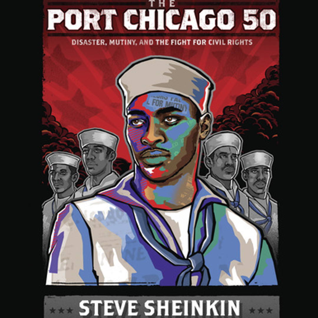 Stream The Port Chicago 50 by Steve Sheinkin, read by Dominic Hoffman ...