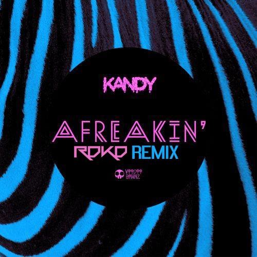 Stream KANDY - AFREAKIN (RDKD REMIX) by RDKD | Listen online for free ...