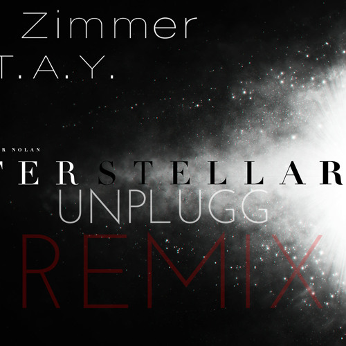 Stream S.T.A.Y. Hans Zimmer- Interstellar OST (Trap Remix) by UNPLUGG ...