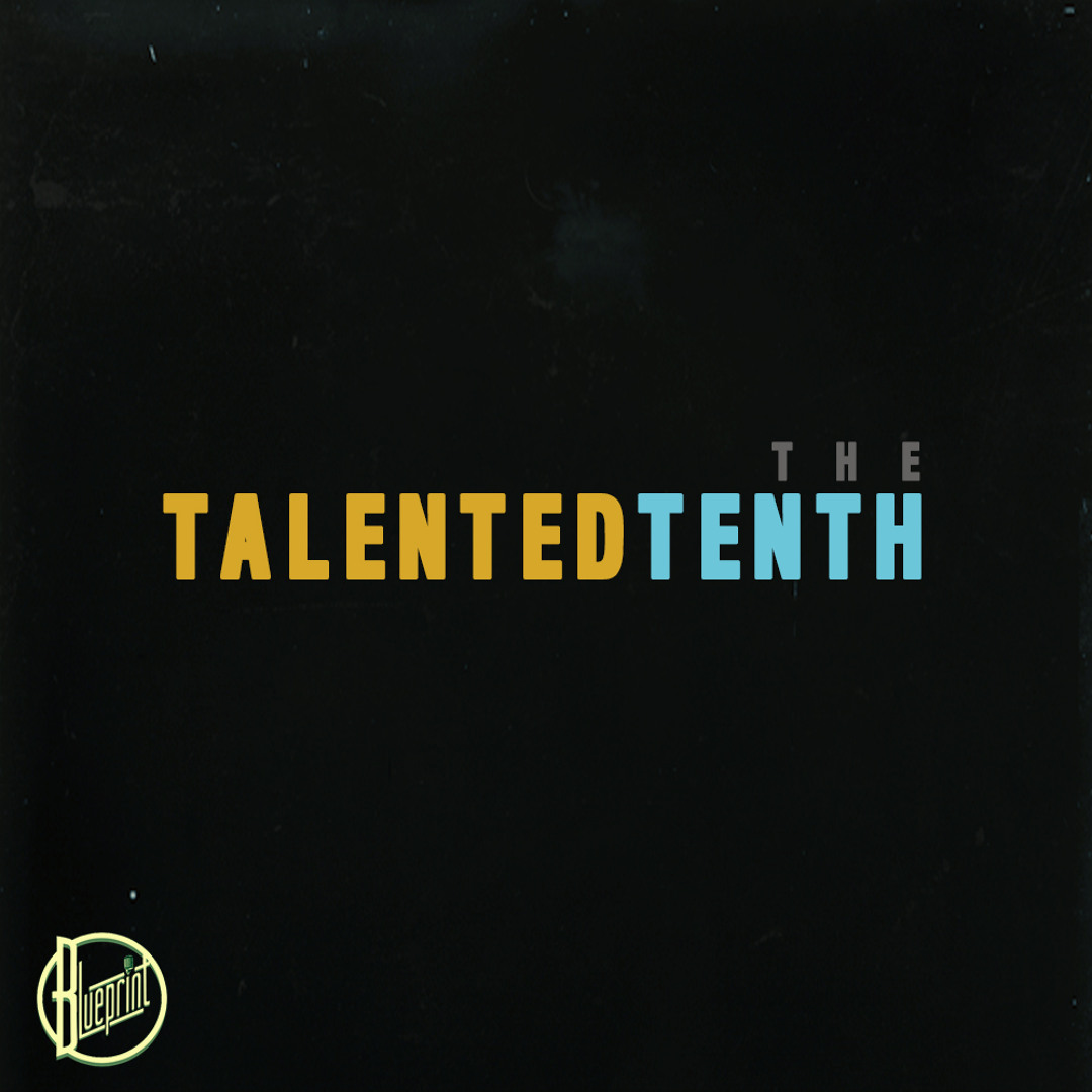Stream Blueprint "The Talented Tenth" by Weightless Recordings | Listen ...
