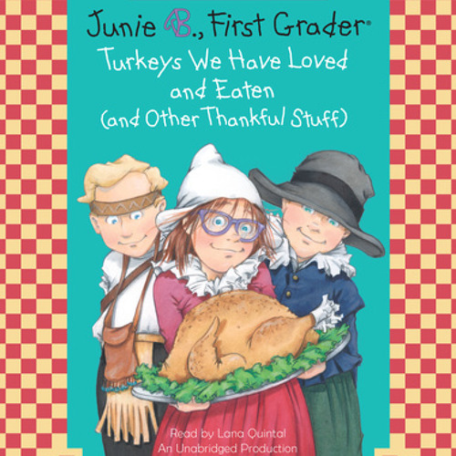 Stream Junie B., First Grader: Turkeys We Have Loved and Eaten (and ...